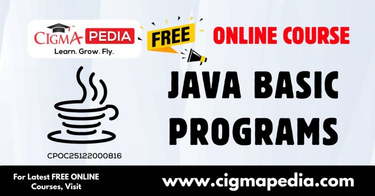 Java Basic Programs (Free Online Course) - CIGMA Pedia
