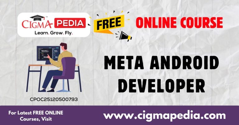 Meta Android Developer (Free Online Course) - CIGMA Pedia
