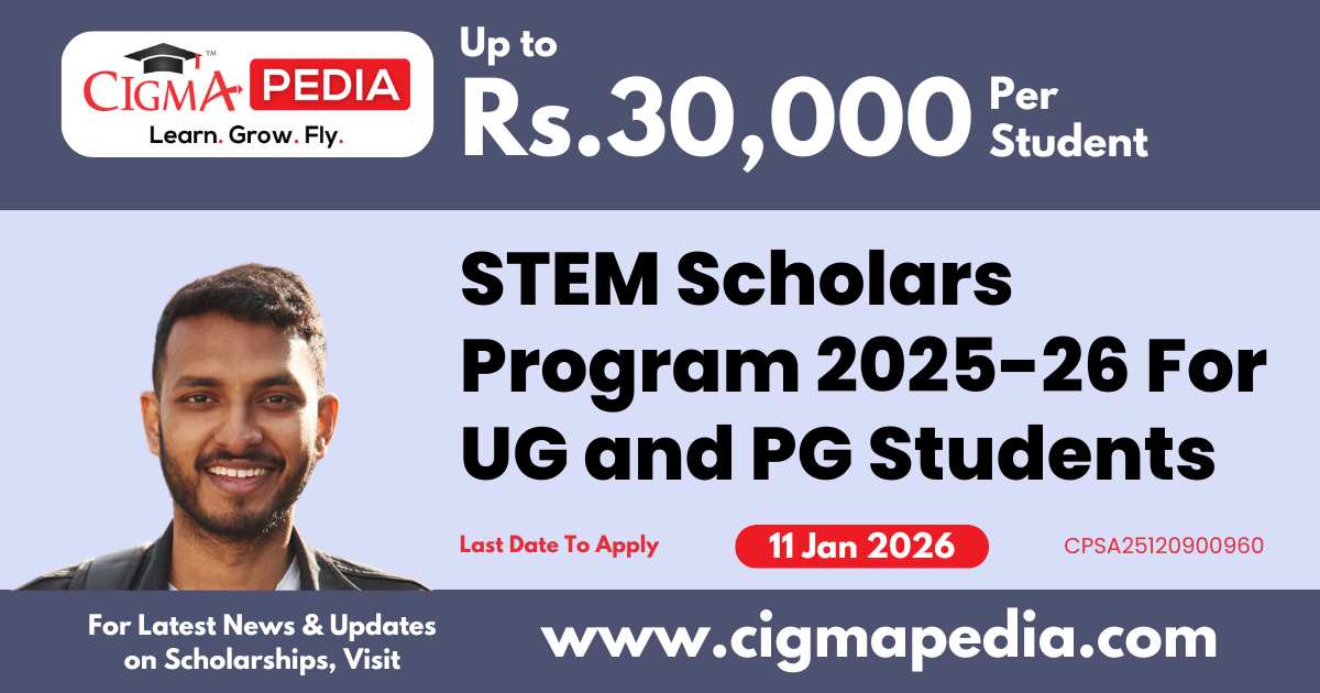 STEM Scholars Program 2025-26 For UG and PG Students | Last Date to ...