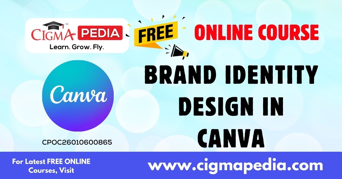 Brand Identity Design in Canva (Free Online Course) - CIGMA Pedia