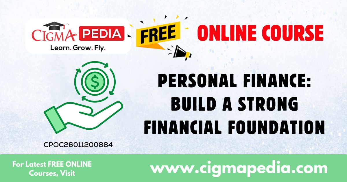 Personal Finance: Build a Strong Financial Foundation (Free Online ...